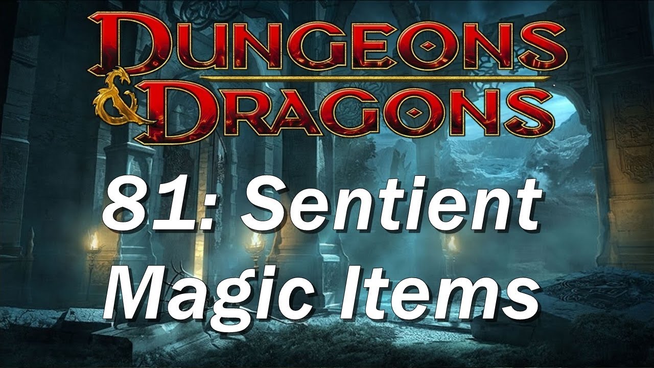 Dungeons and Dragons | D&D 5th edition 81 | Sentient Magic Items - YouTube