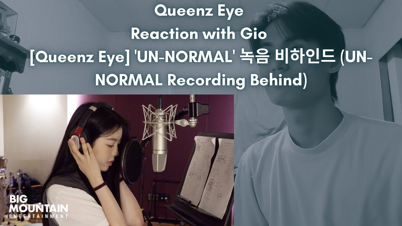 Queenz Eye Reaction with Gio [Queenz Eye] 'UN-NORMAL' 녹음 비하인드 (UN-NORMAL Recording Behind) - YouTube