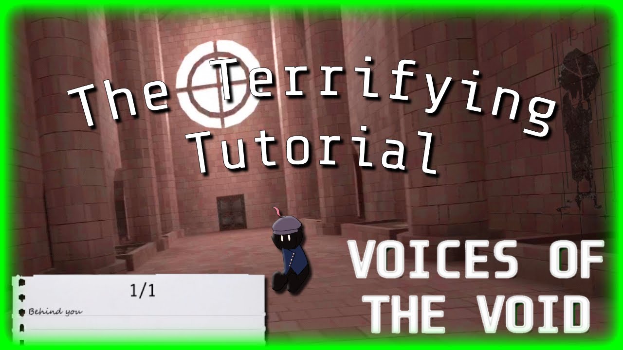 Voices of the Void - The Terrifying Tutorial - YouTube