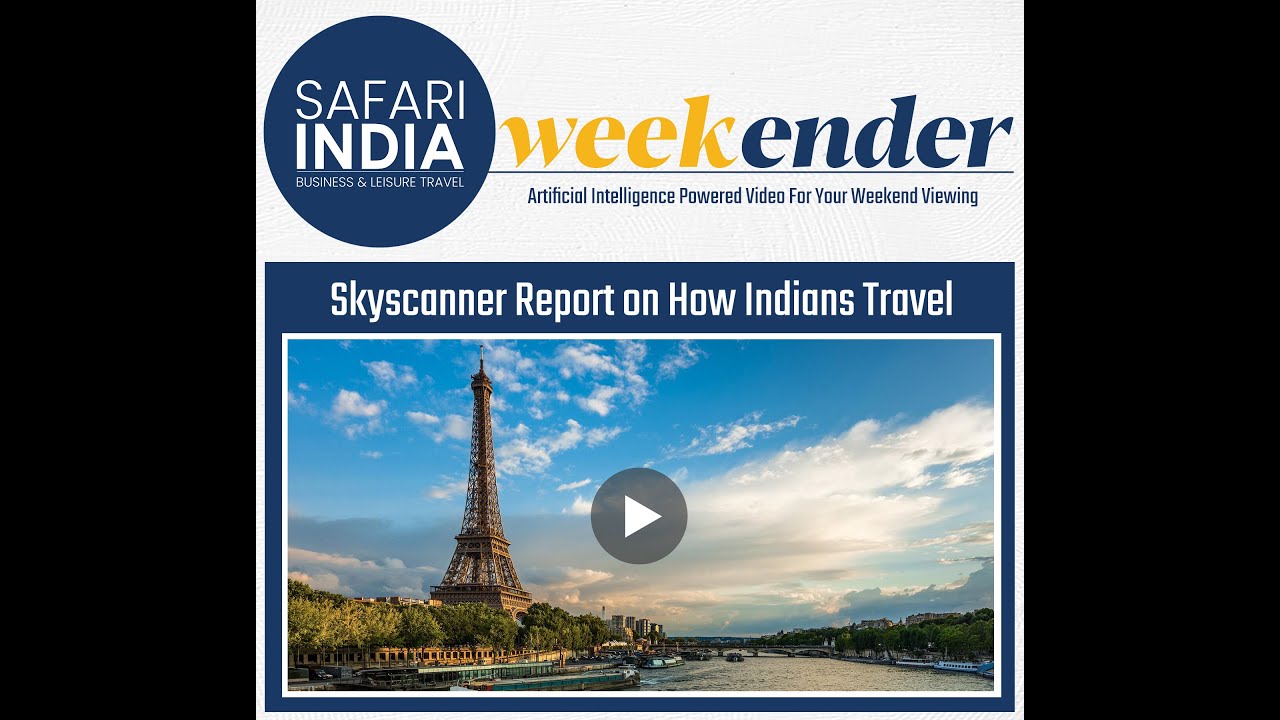 Weekender: Skyscanner Report on How Indians Travel - YouTube
