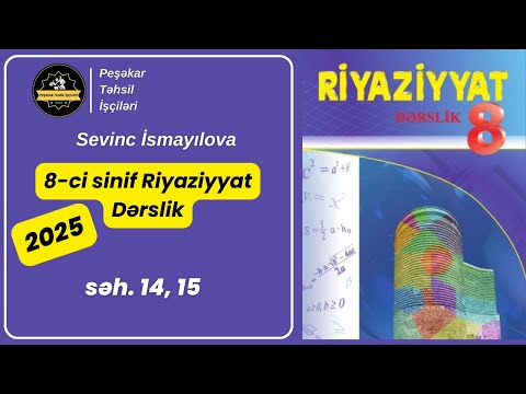 Riyaziyyat 8-ci sinif 2025 səhifə 14-15. Həqiqi ədədlər. Sevinc İsmayılova