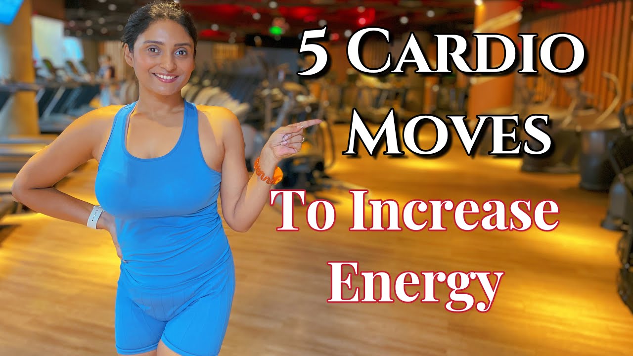 5 Cardio Moves To Increase your Energy | blood flow increasing cardio ...