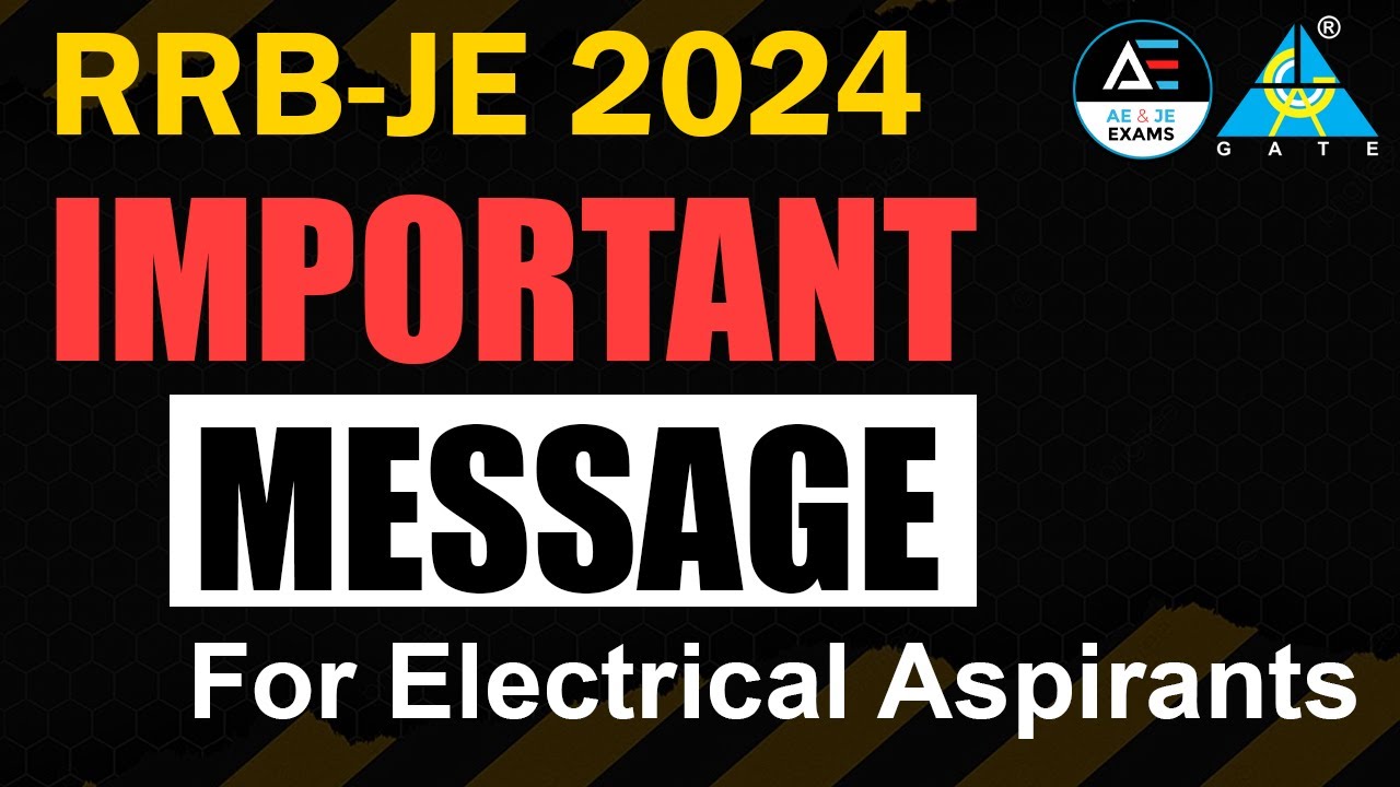 RRB-JE 2024 IMPORTANT Message for Electrical Aspirants #rrbje # ...