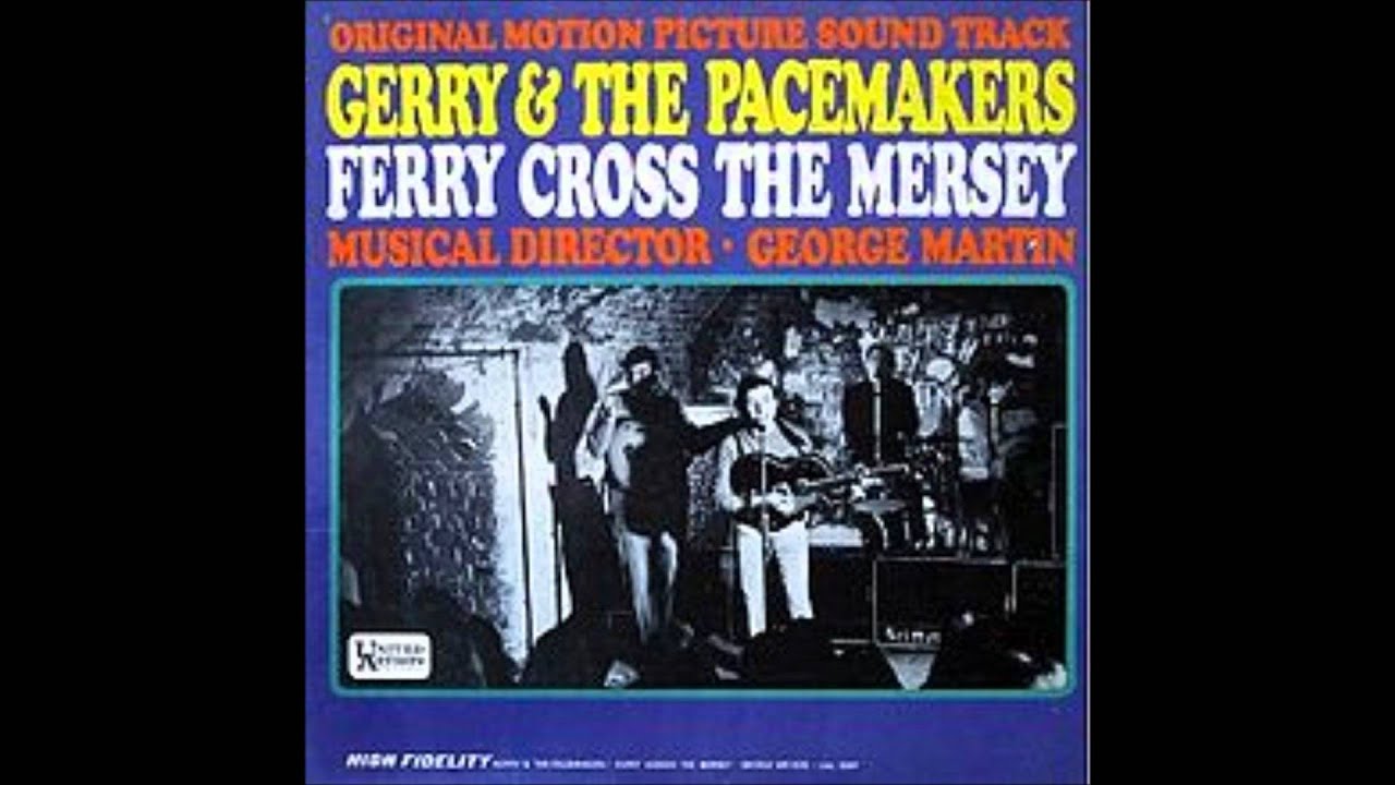 Gerry & The Peacemakers Ferry cross the Mersey - YouTube