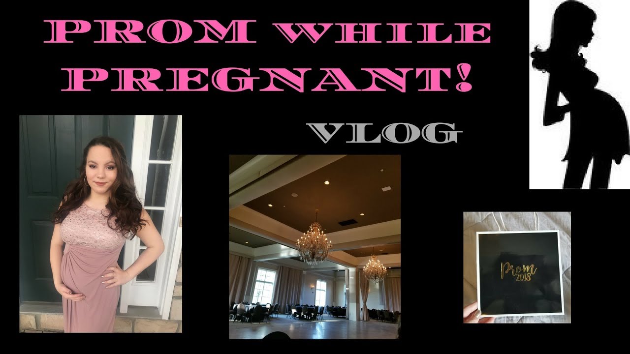 PROM WHILE PREGNANT - YouTube
