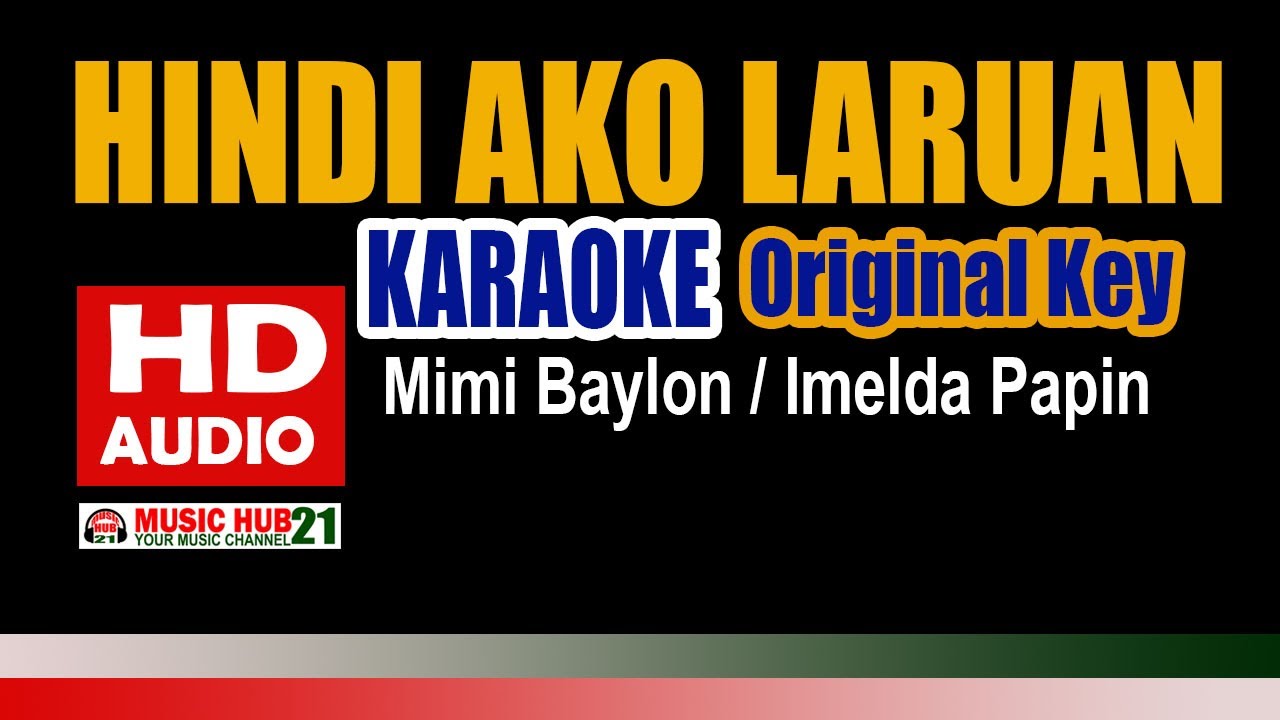 HINDI AKO LARUAN Karaoke Original Key | MIMI Baylon | Imelda Papin | HD ...