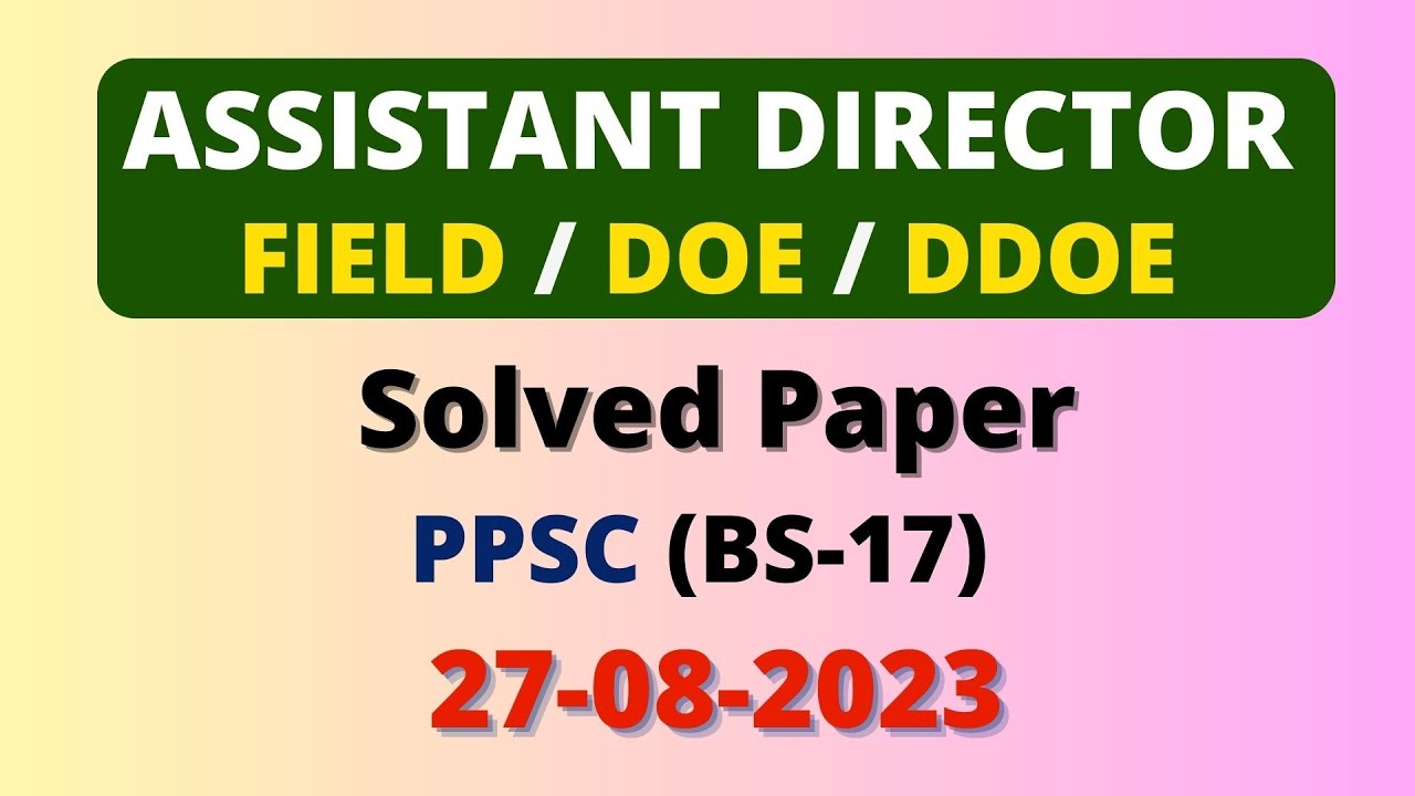 Assistant Director Environment Field | DOE | DDOE | Solved Past Paper ...