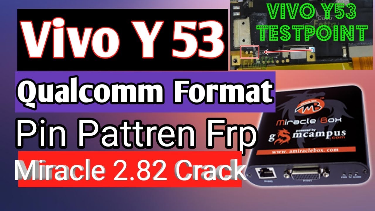 vivo y53 qualcomm format frp done miracle 2.82 | y 53 पिन पैटर्न frp ...