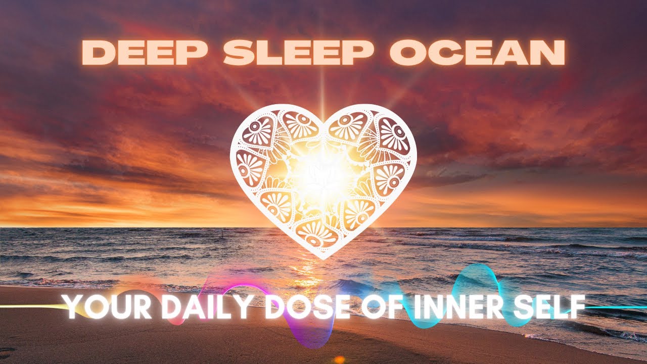 Relaxing Ocean Sounds | Deep Relax State | Meditation and Sleep Music ...