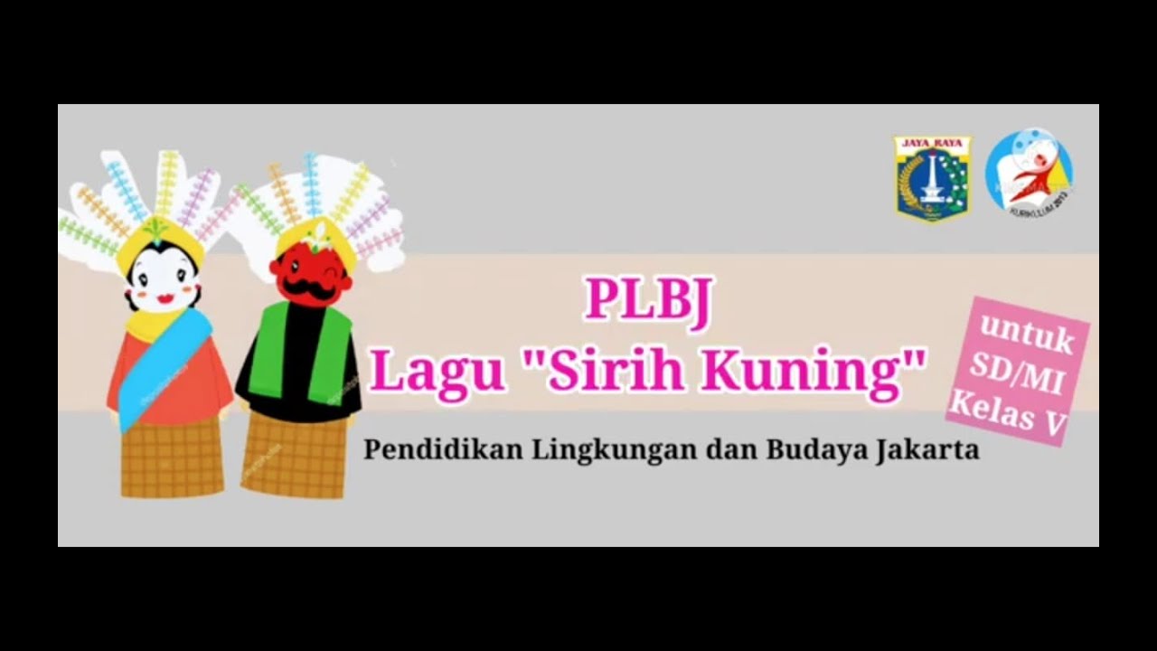 PLBJ Kelas 5 Mengenal Lagu Sirih Kuning - YouTube