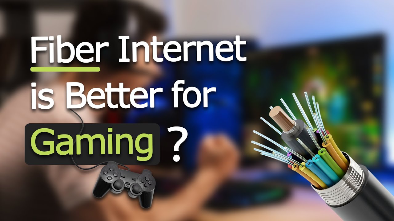 Why Fiber Internet is Better for Gaming？ - YouTube