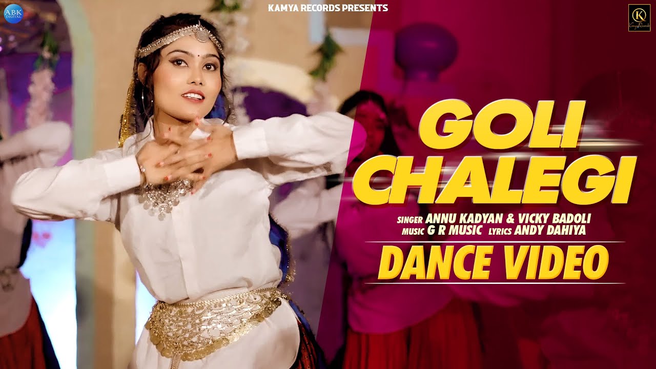 Goli Chalegi - Dance Video | Annu Kadyan | Vicky badoli | Sheetal Rana ...