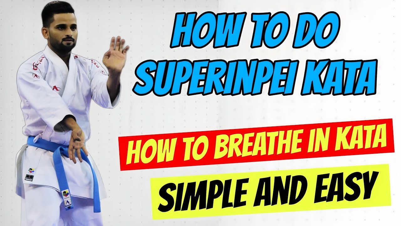 KATA Tips 🥋 Learn Step by Step Suparinpei 🔥 Kata Breathing in Hindi 👊 ...