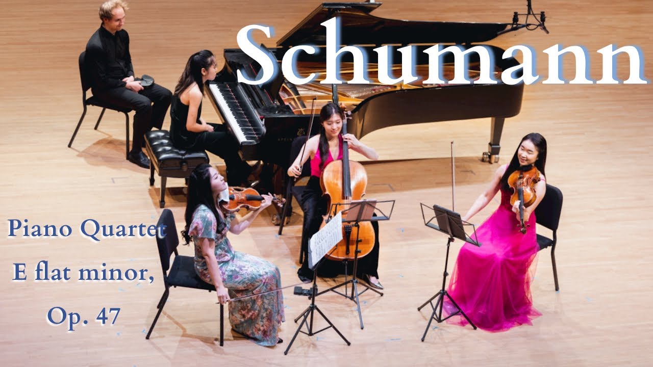 Anna Im | Schumann Piano Quartet in E flat minor, Op. 47 - YouTube