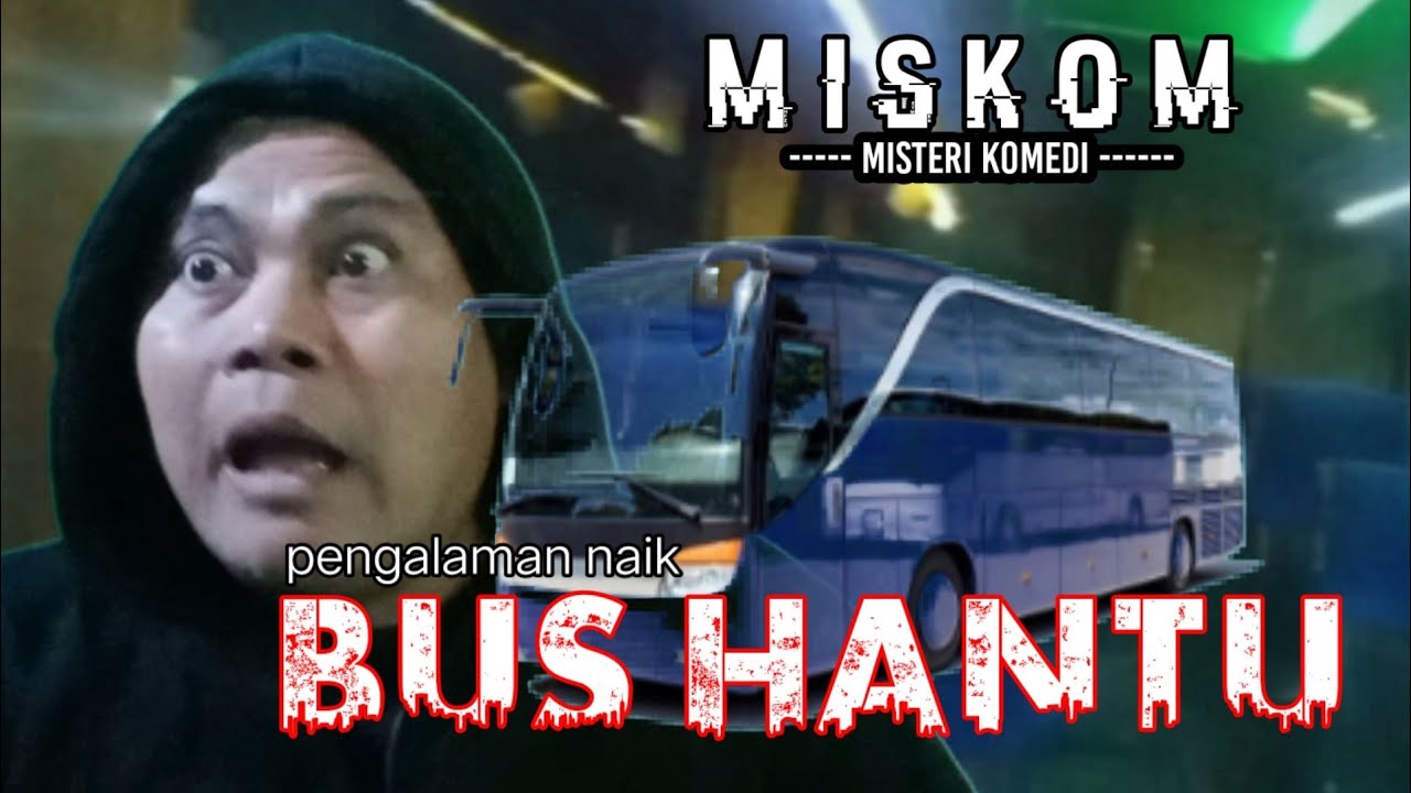 Misteri komedi pengalaman naik bus hantu - YouTube