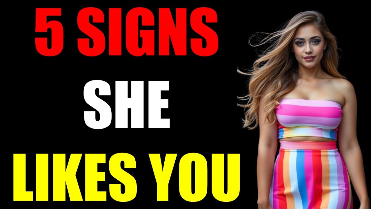 5 Hidden Body Language Signs She Likes You - YouTube