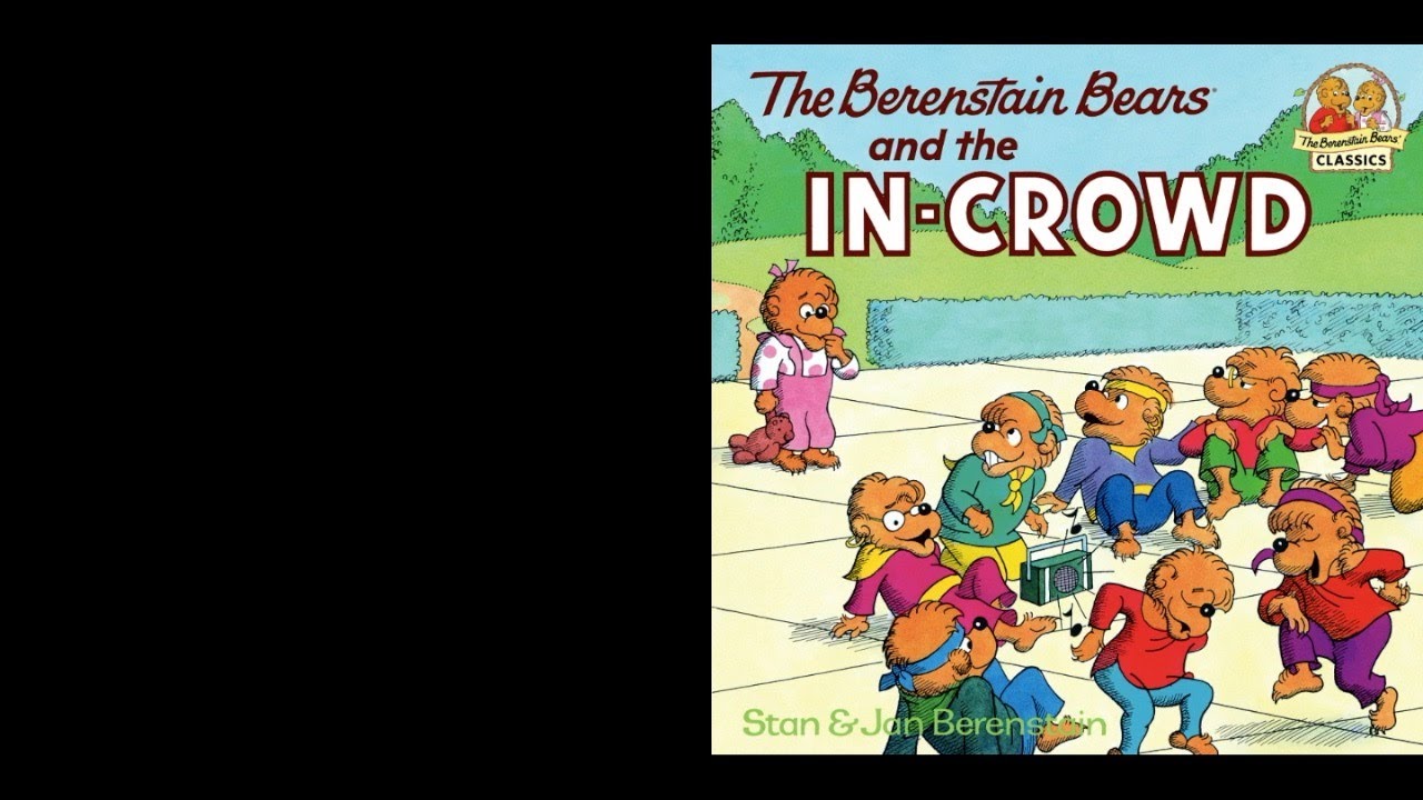 The Berenstain Bears And the In-Crowd (Kids Book Read Aloud) - YouTube