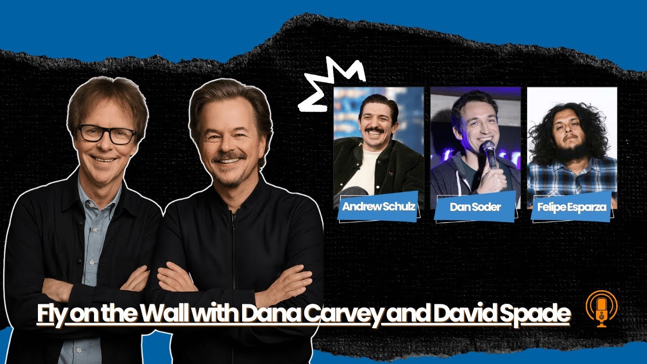 Andrew Schulz, Felipe Esparza, Dan Soder | Fly on the Wall with Dana ...
