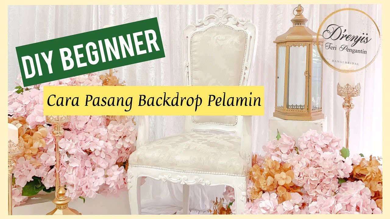 Cara Pasang Backdrop Pelamin DIY - YouTube