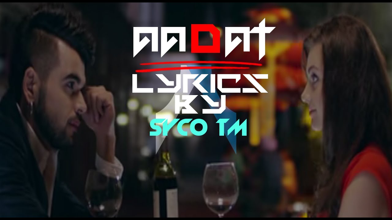 Aadat Lyrics | Ninja | Lyrics | Latest Punjabi Song 2015 | HD | Syco TM ...