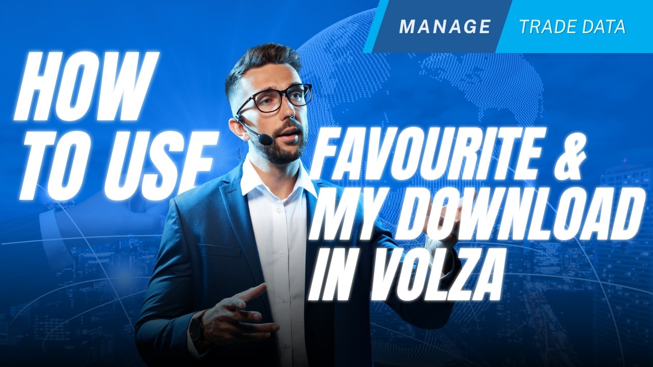 How to Use Favourite & My Download in Volza | Manage Trade Data - YouTube