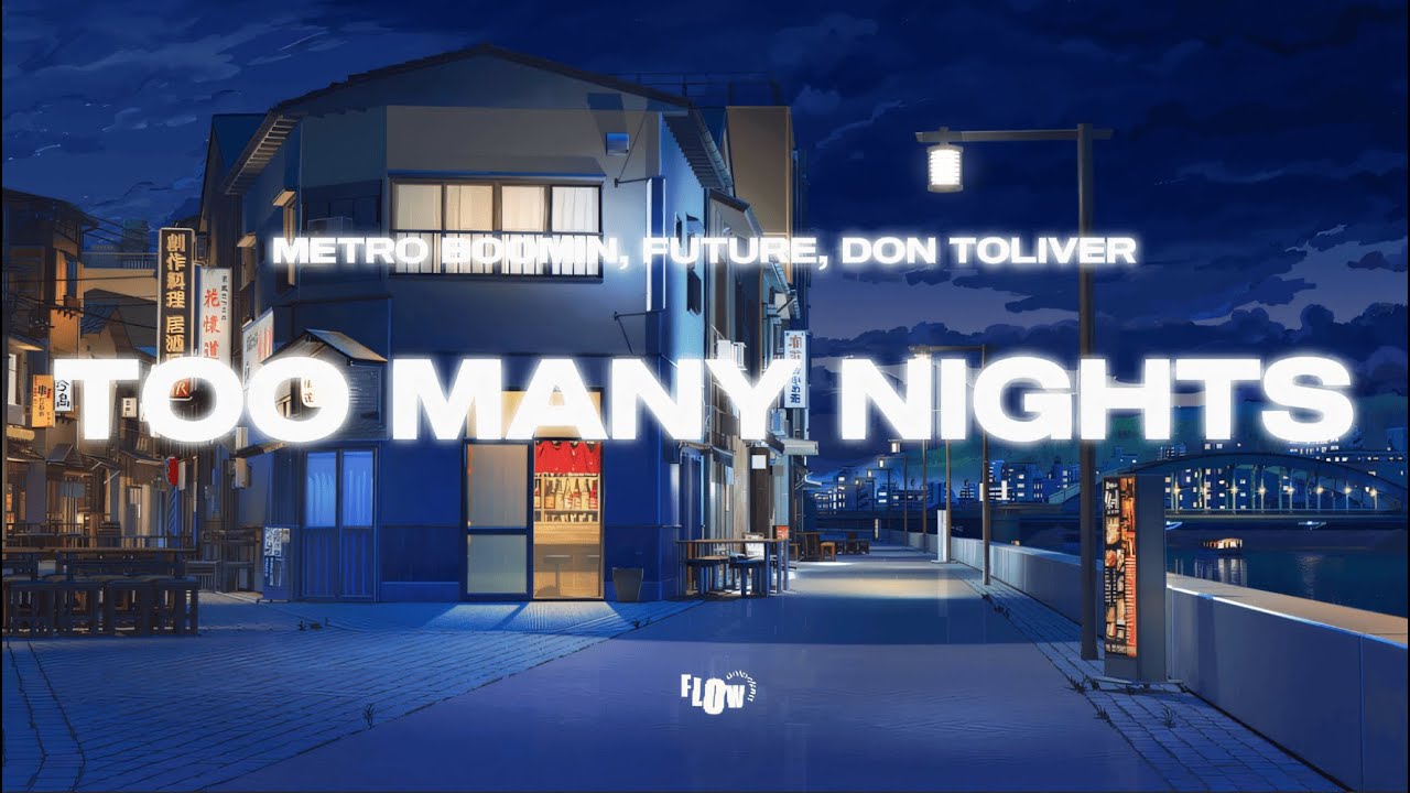 Metro Boomin, Future, Don Toliver - Too Many Nights (Lyrics) - YouTube