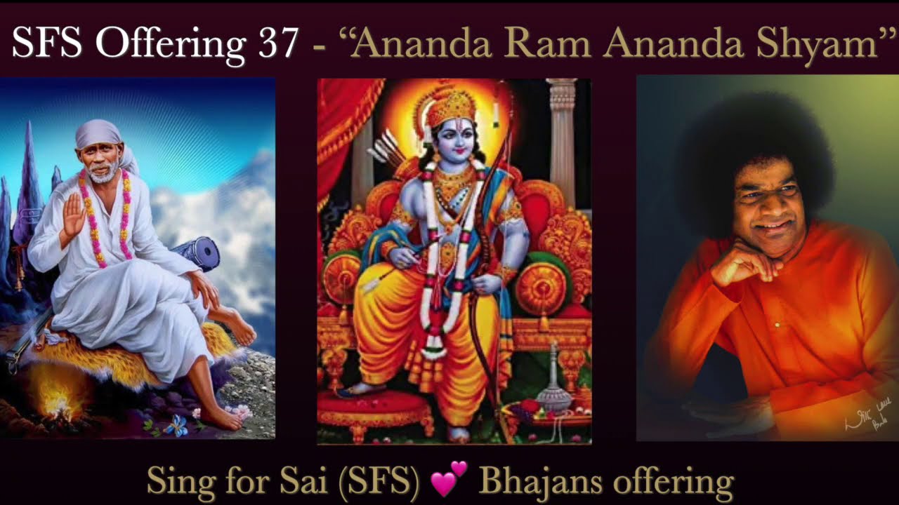 Sing For Sai (SFS) Offering 37: "Ananda Ram Ananda Shyam" - YouTube