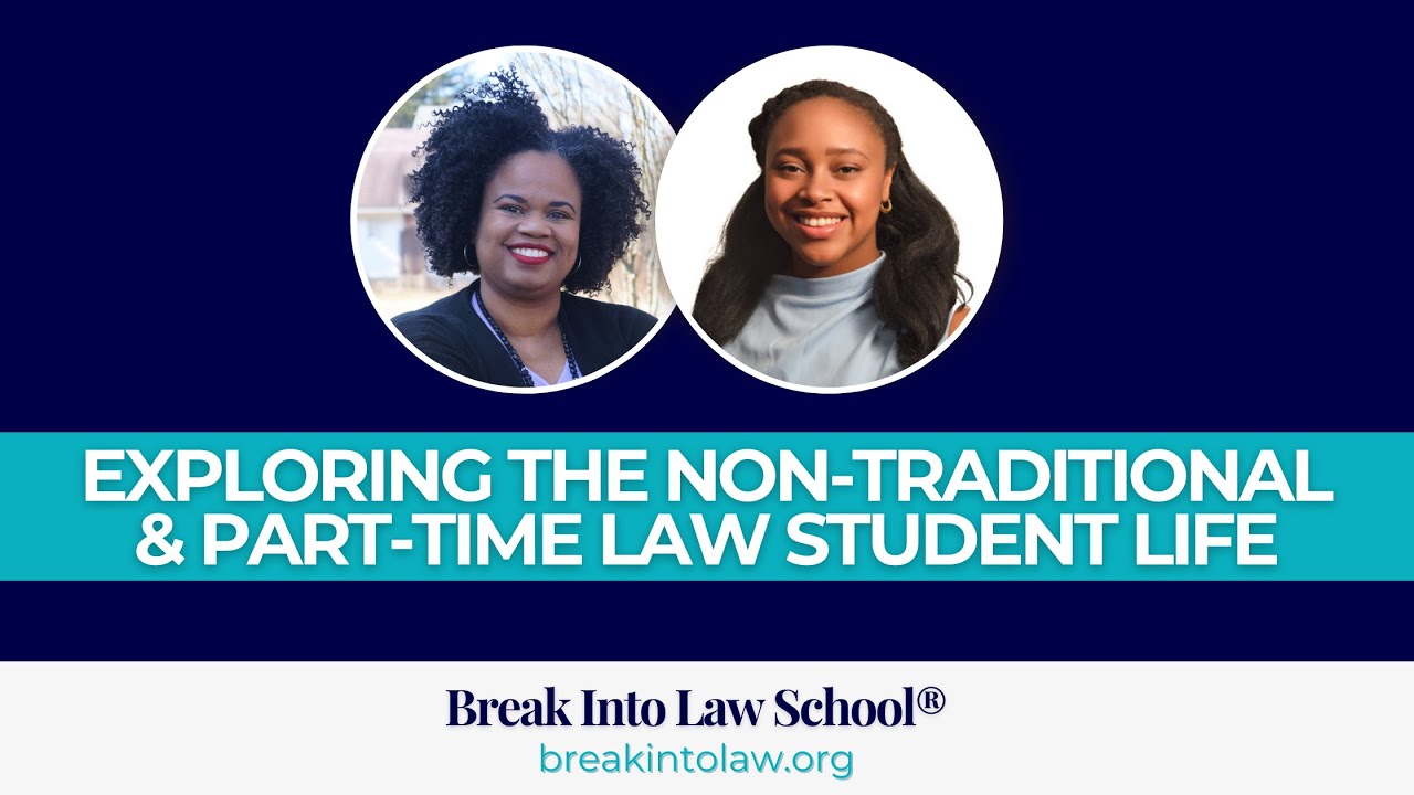 Exploring the Non-Traditional & Part-Time Law Student Life (2024 ...