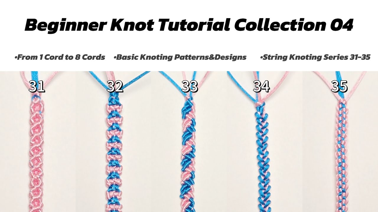 Beginner Knot Tutorial Collection 04 | From 1 Cord to 8 Cords | Basic ...