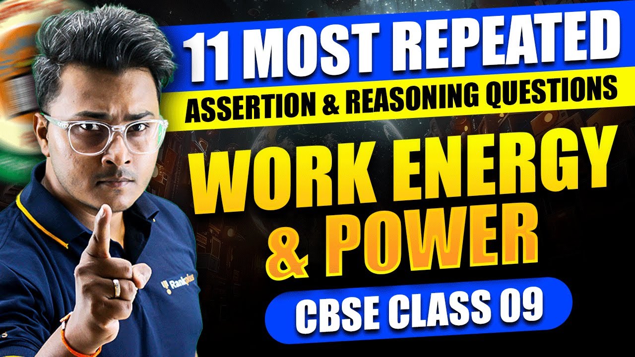 Work Energy Power | 11 Most Repeated Assertion & Reasoning Question | CBSE Class 9 Physics | AKR ...
