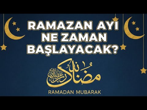 2026 Ramazan Başlangıcı Ne Zaman? İşte İlk Oruç Tarihi!