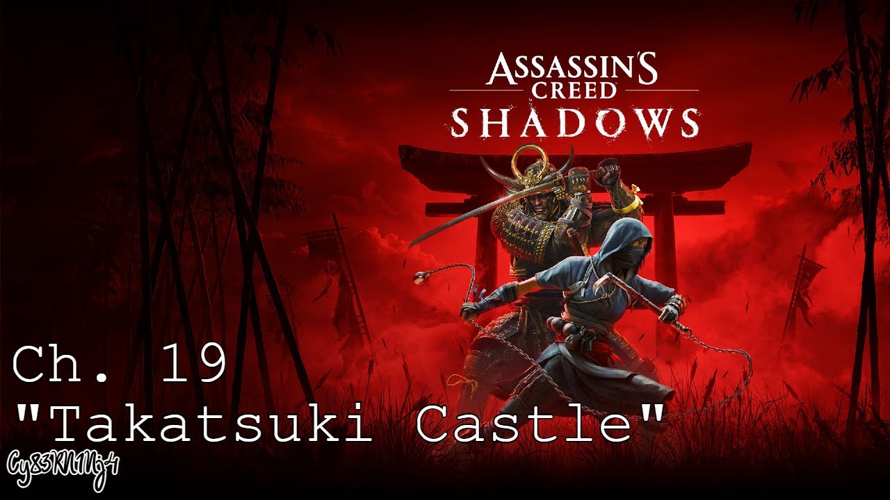 Assassin's Creed Shadows | Ch. 19 "Takatsuki Castle" - YouTube