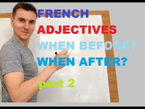 FRENCH ADJECTIVES - WHEN BEFORE? WHEN AFTER? part 2 - YouTube