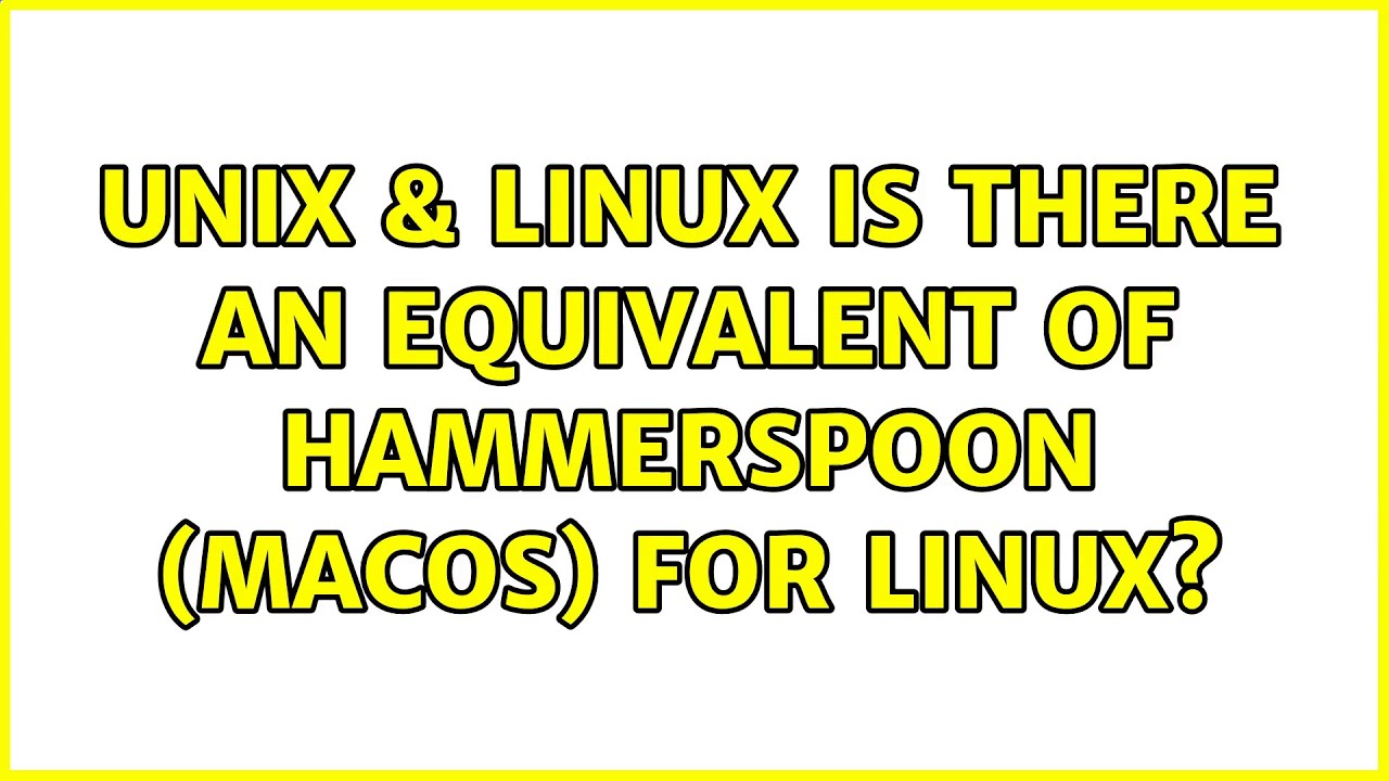 Unix & Linux: Is there an equivalent of Hammerspoon (macOS) for Linux? - YouTube