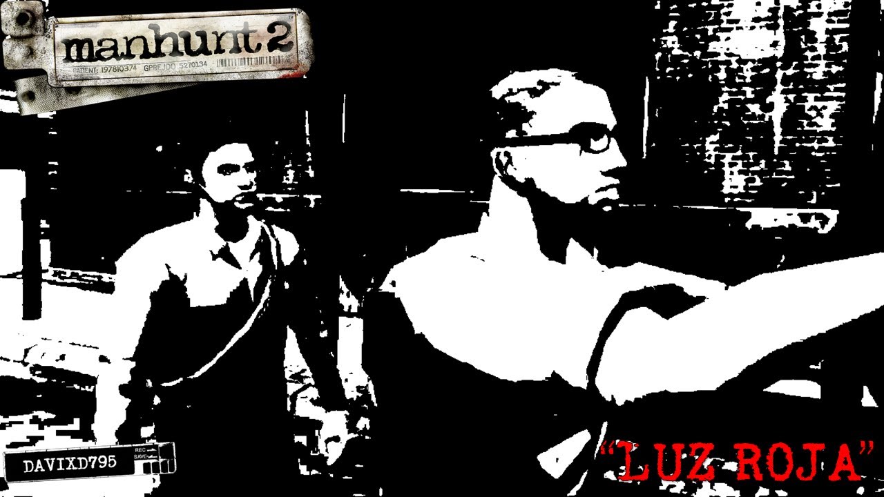 EL DISTRITO ROJO. Manhunt 2 Episodio 4 "Luz Roja" - YouTube