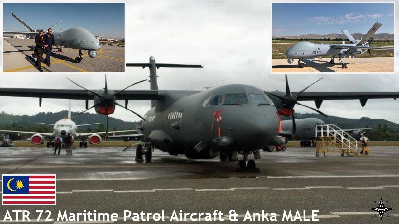 Malaysian to buy 2 ATR 72 maritime patrol aircraft and 3 Anka MALE ...