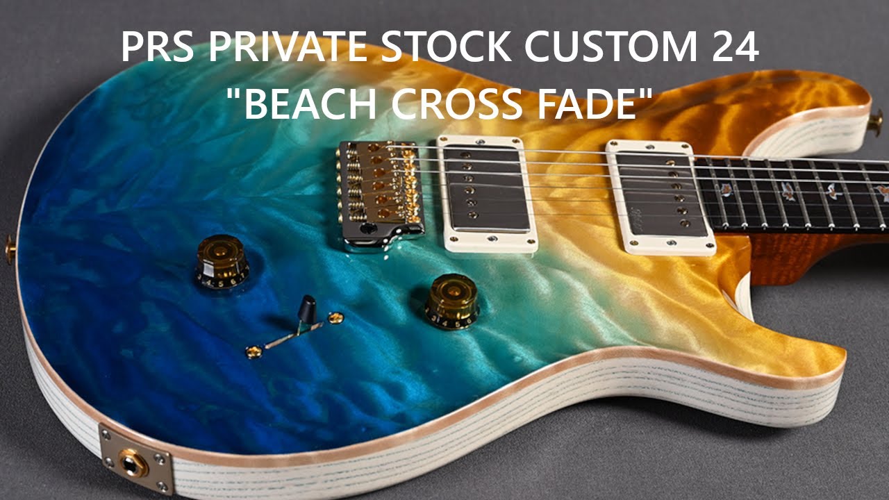PRS Private Stock Custom 24 Beach Cross Fade #10527 - YouTube
