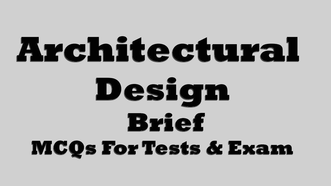 Architecture Design Brief||MCQs||Achitecture Tests & Exam - YouTube