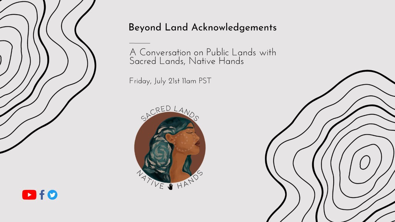 Beyond Land Acknowledgements: History of Public Lands with Sacred Lands ...