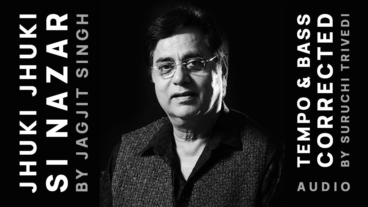 JHUKI JHUKI SI NAZAR TEMPO & BASS CORRECTED (FULL AUDIO) - YouTube