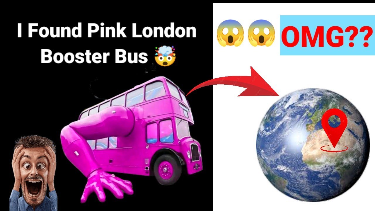 I Found Pink London Booster Bus With Google Map & Google Earth 🤯😱 - YouTube