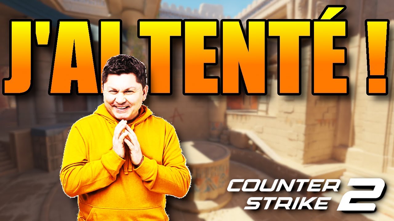 J'AI ESSAYÉ ! 🤣 ft. Val et Edgar | Counter-Strike 2 - YouTube