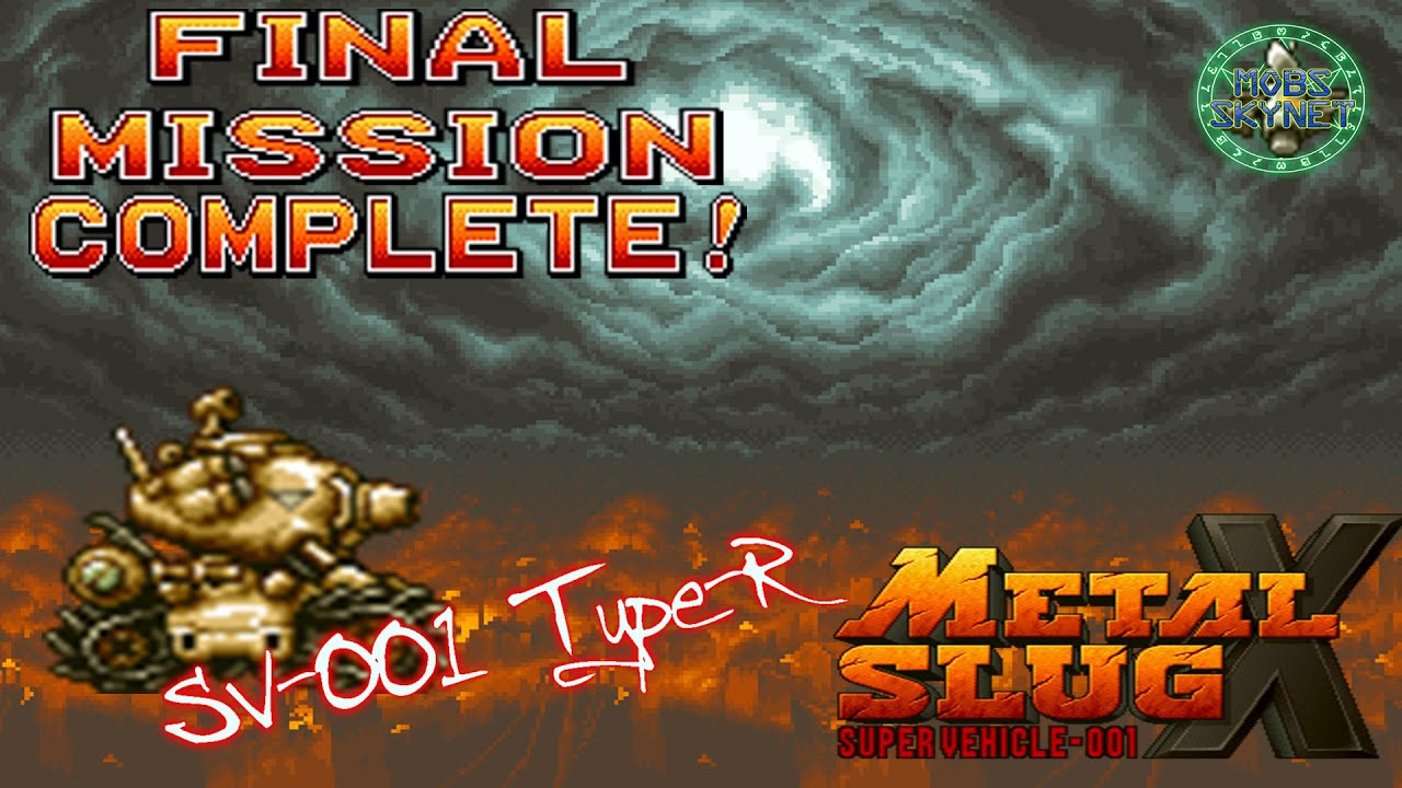 Metal Slug X: Final Mission "SV-001 Type-R" - YouTube