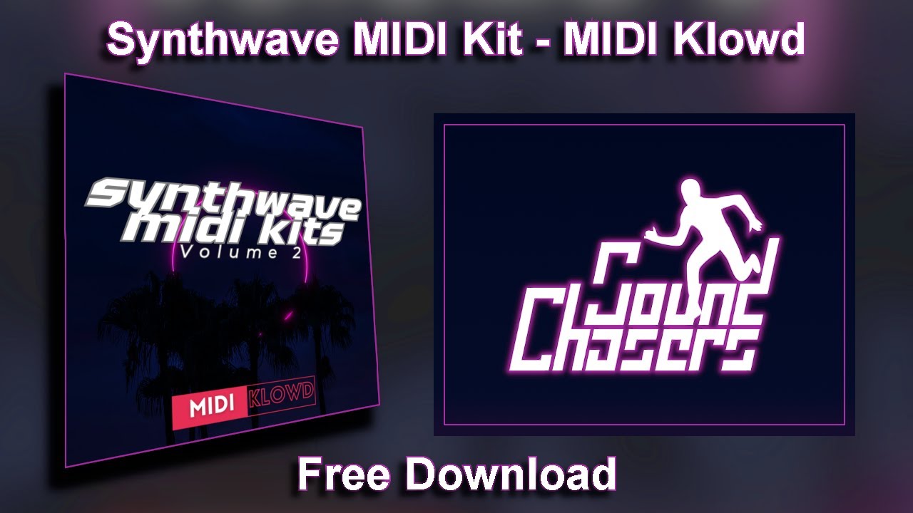 Free Synthwave MIDI Pack Download - MIDI Klowd - Synthwave MIDI Kits Vol 2 - YouTube