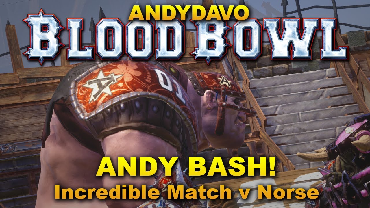 AndyDavo Plays Blood Bowl Experience Unreal Result! - YouTube