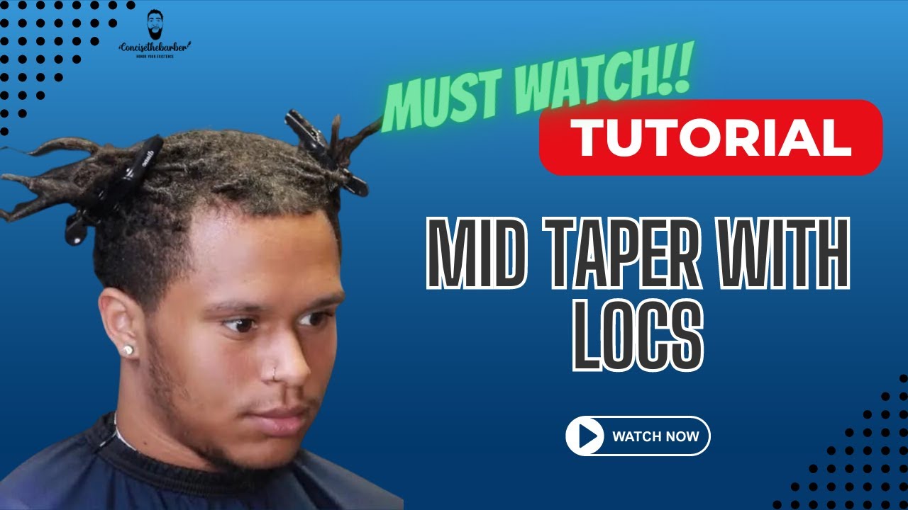 *MUST SEE* HAIRCUT TUTORIAL: MID TAPER WITH LOCS - YouTube