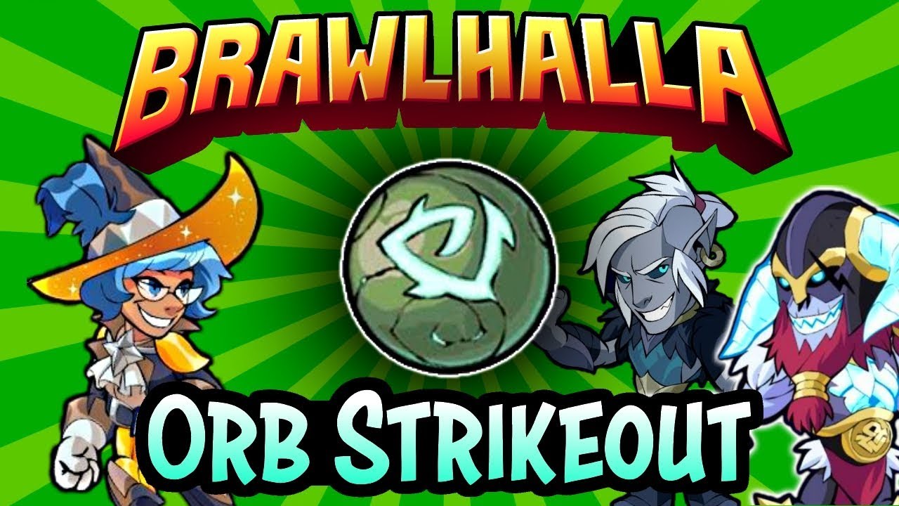 Orb Strikeout = The Dream Team! • Brawlhalla 1v1 Gameplay - YouTube