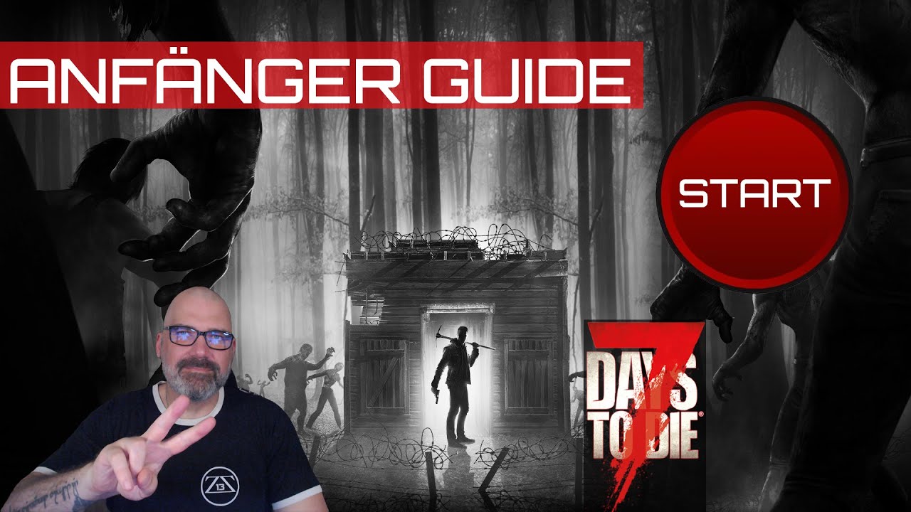 7 Days to Die 💀 Anfänger Guide - So startet ihr richtig - YouTube