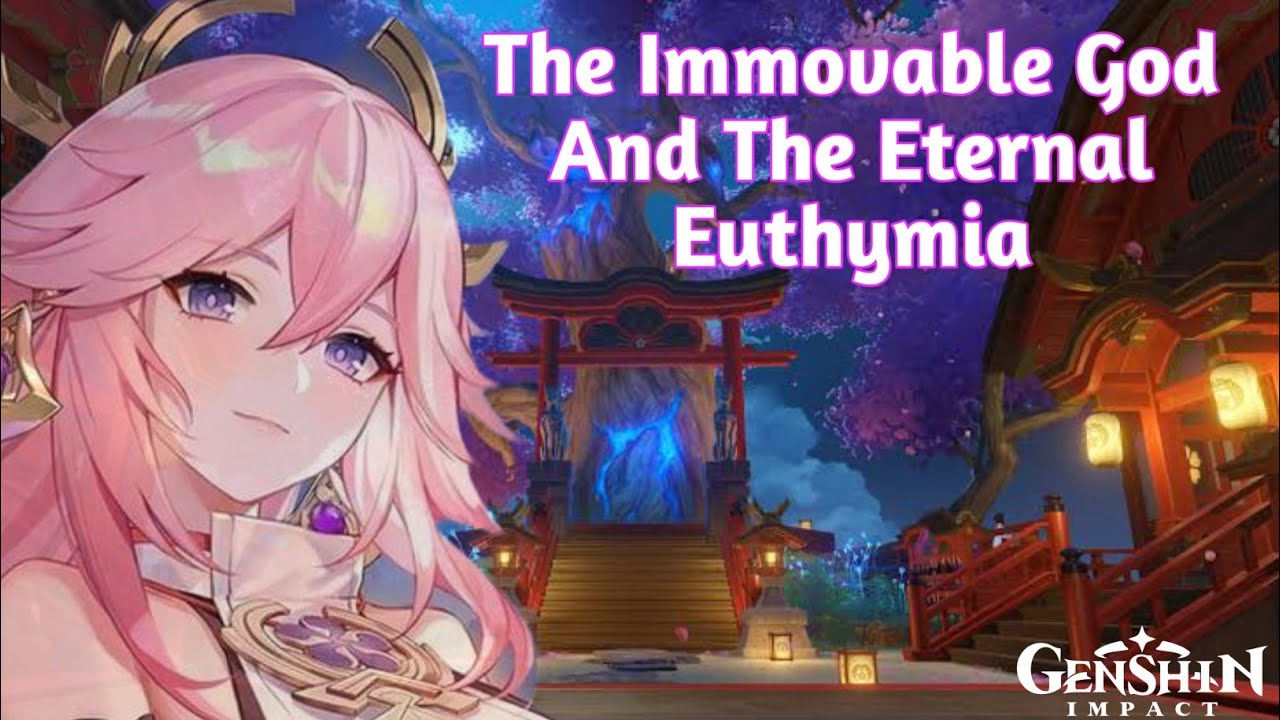 The Immovable God & The Eternal Euthymia Chapter II: Act I Completed Genshin Impact HypeRaceX ...