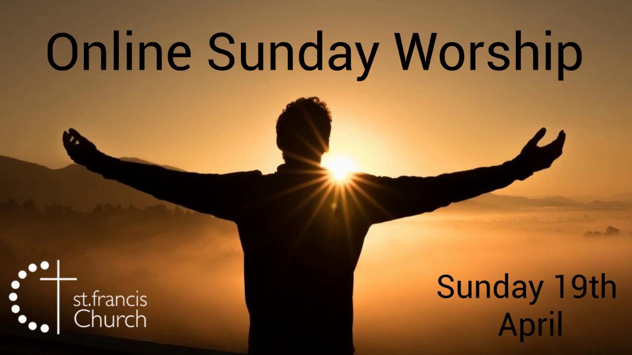 St Francis Church Online Sunday Service 19/4/2020 - YouTube